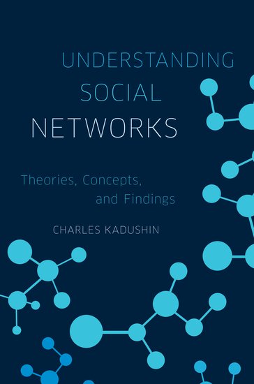 Understanding Social Networks: Theories, Concepts and Findings ...