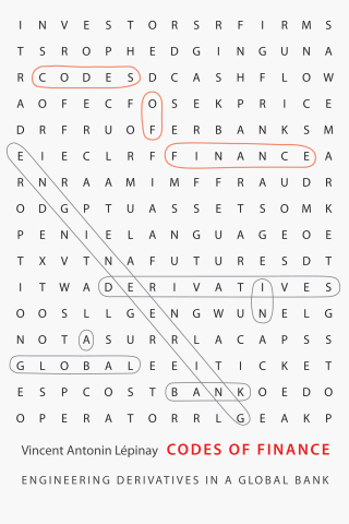 Codes of Finance: Engineering Derivatives in a Global Bank – Economic ...