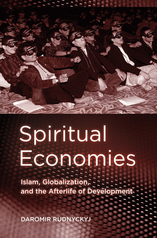 Spiritual Economies: Islam, Globalization, and the Afterlife of ...