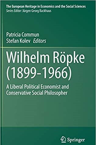 The Virtues of the Market: Wilhelm Röpke as a Cultural Economist ...