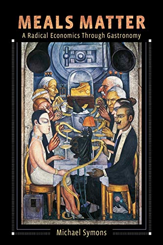 Human Need vs. Capitalist Greed: a Gastronomic Rebuttal of Mainstream ...